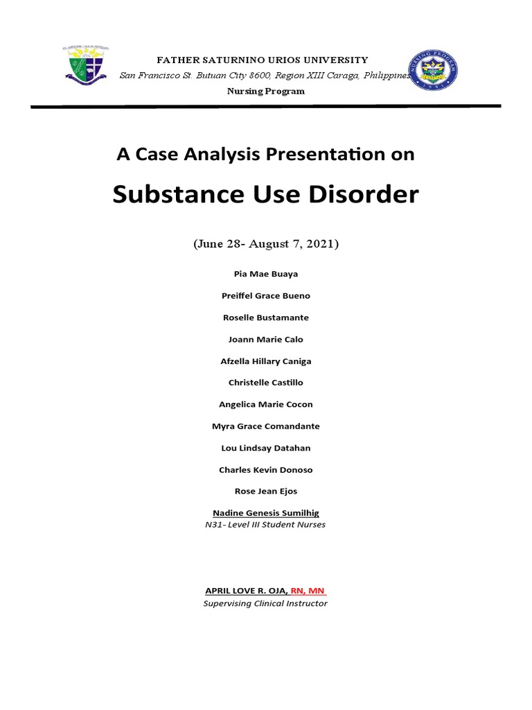 FATHER SATURNINO URIOS UNIVERSITY Case Analysis on Substance Use ...