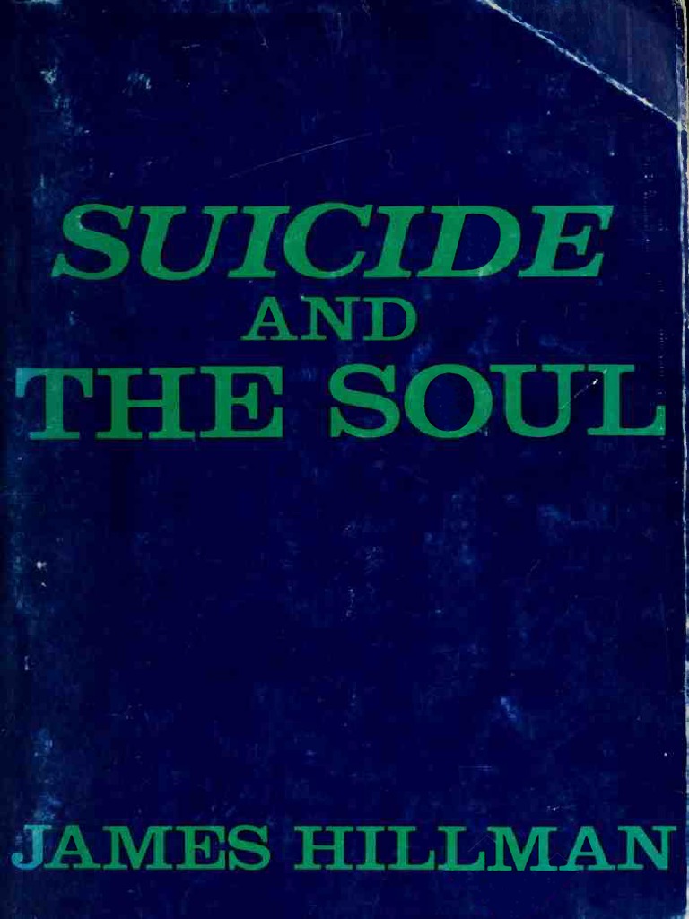 Suicide and The Soul - James Hillman | PDF | Sociology | Psychoanalysis