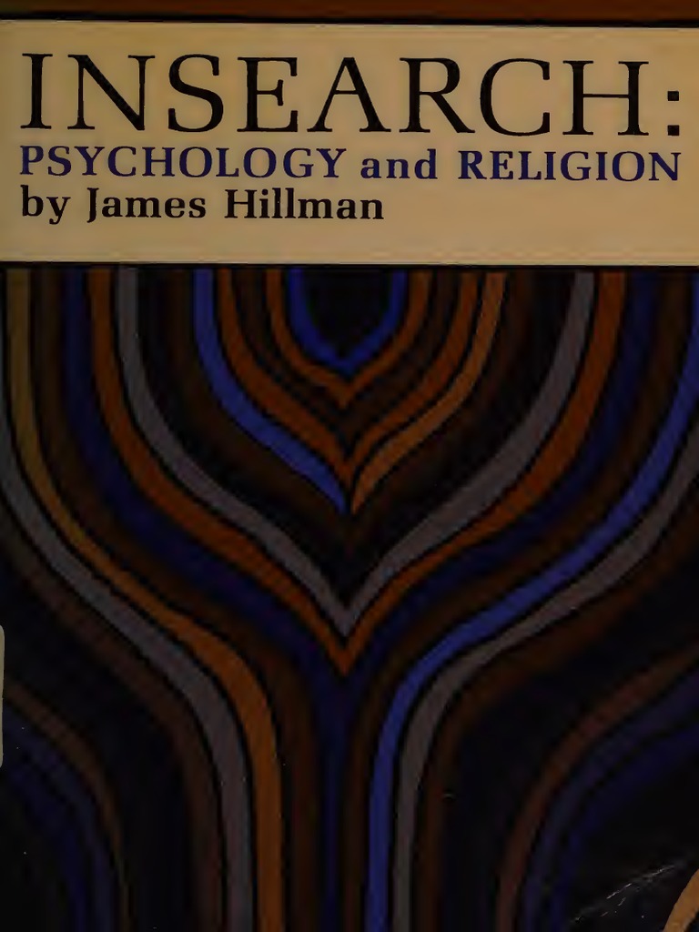 Insearch Psychology and Religion - James Hillman | PDF | Psychotherapy | Soul