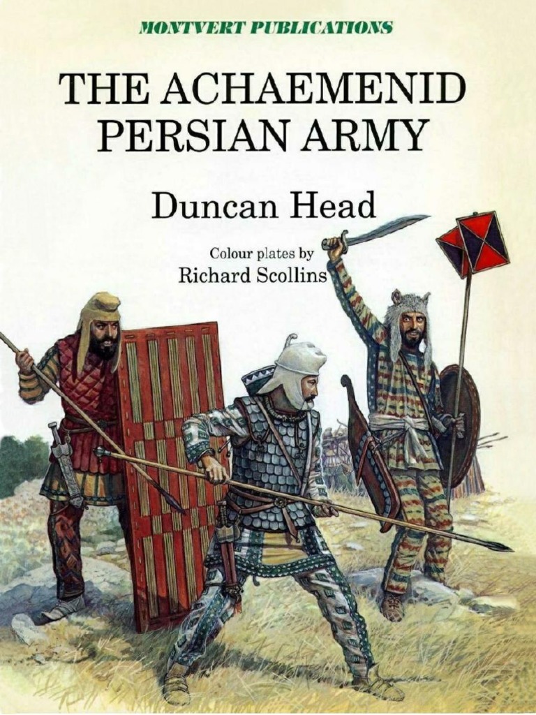 The Achaemenid Persian Army Duncan Head Compress | PDF
