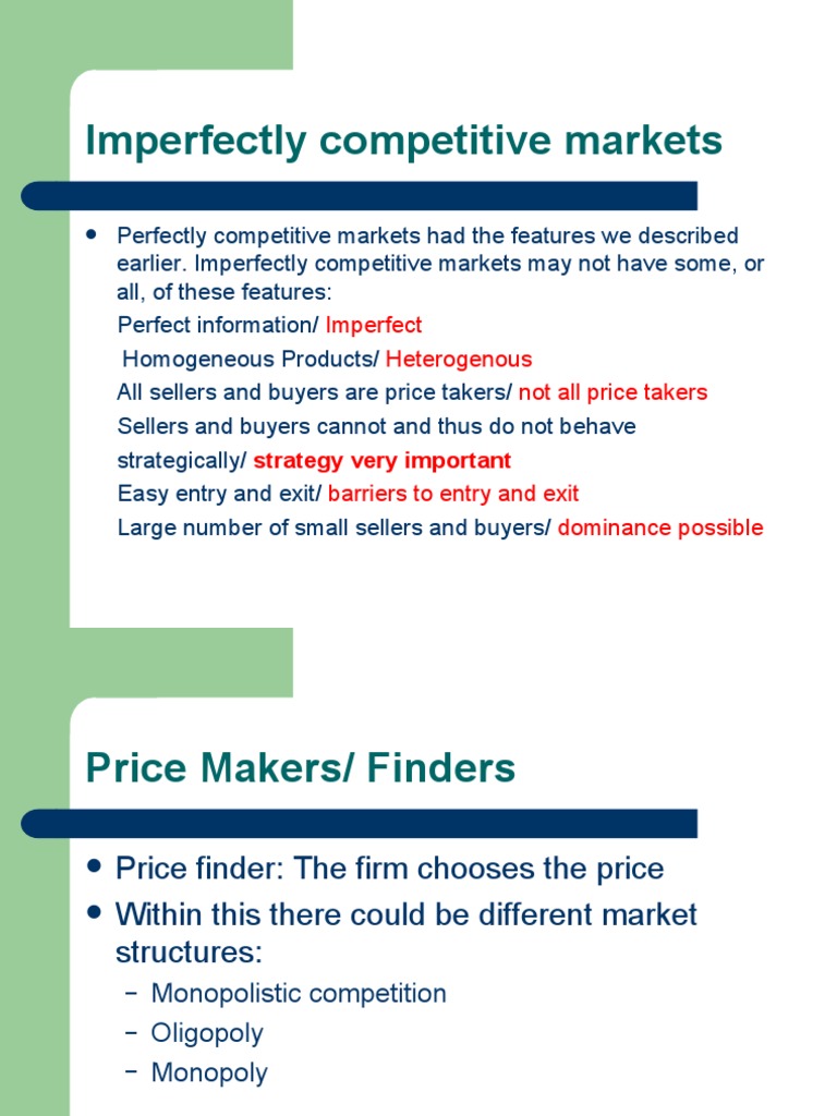 Imperfectly Competitive Markets: Imperfect Heterogenous Not All Price ...