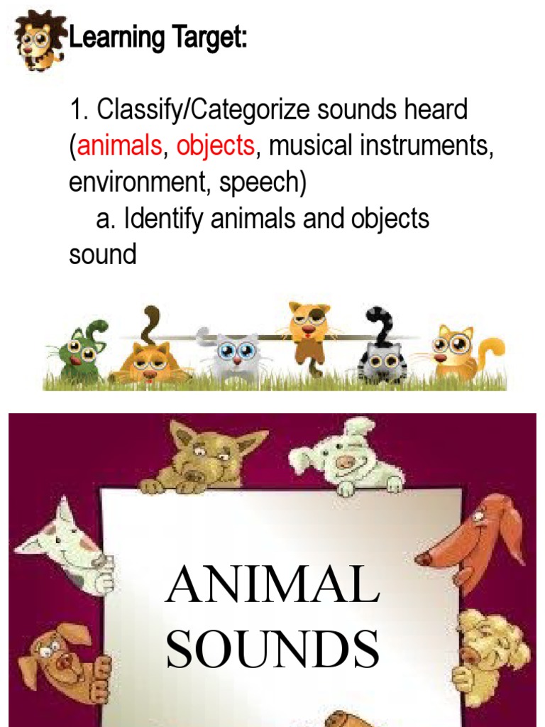 Learning Target: 1. Classify/Categorize Sounds Heard (,, Musical ...