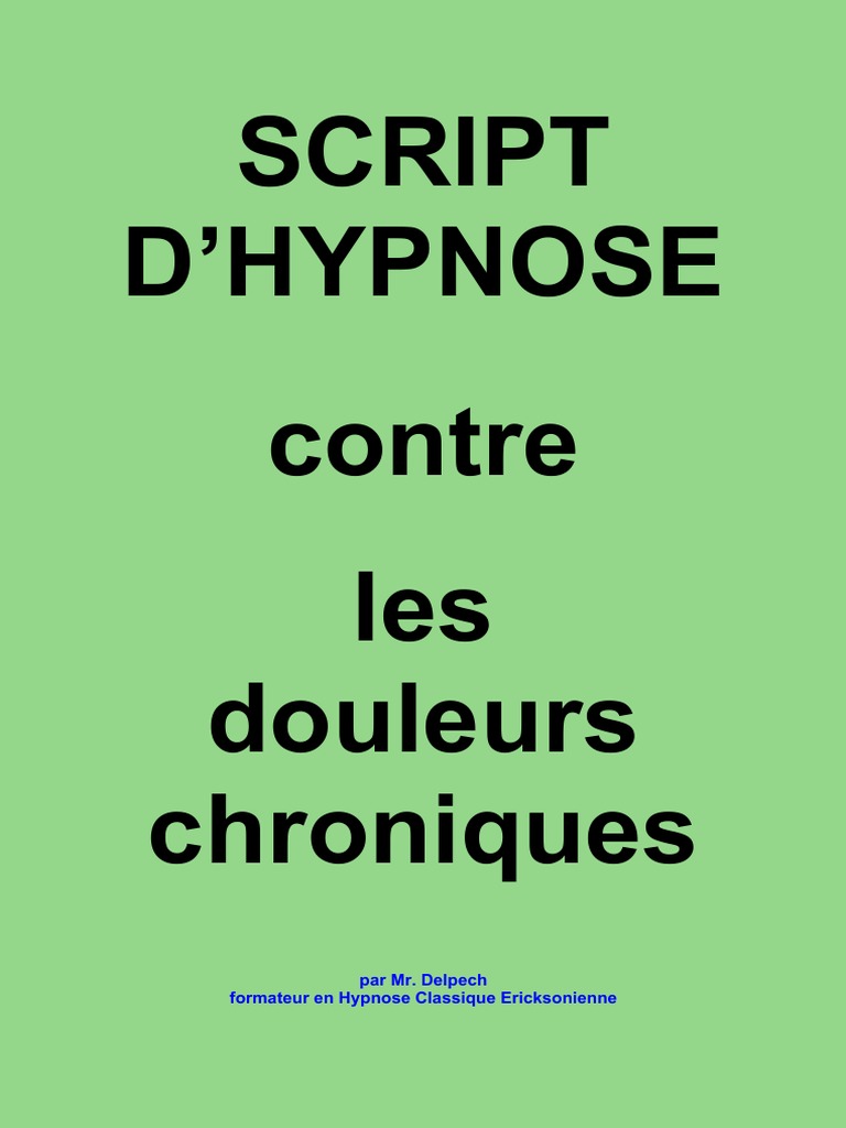 Script Pour Gérer Les Douleurs Chroniques-1 | PDF | Hypnose | Conscience