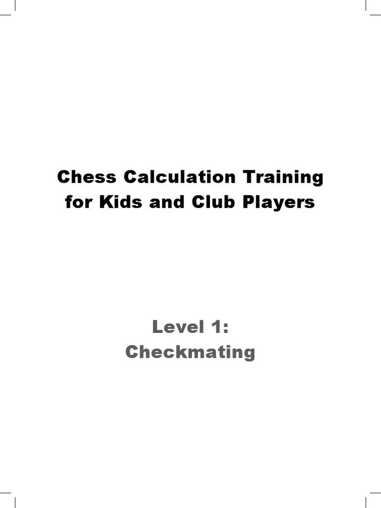 Chess Calculation Training For Kids and Club Players: Level 1 ...