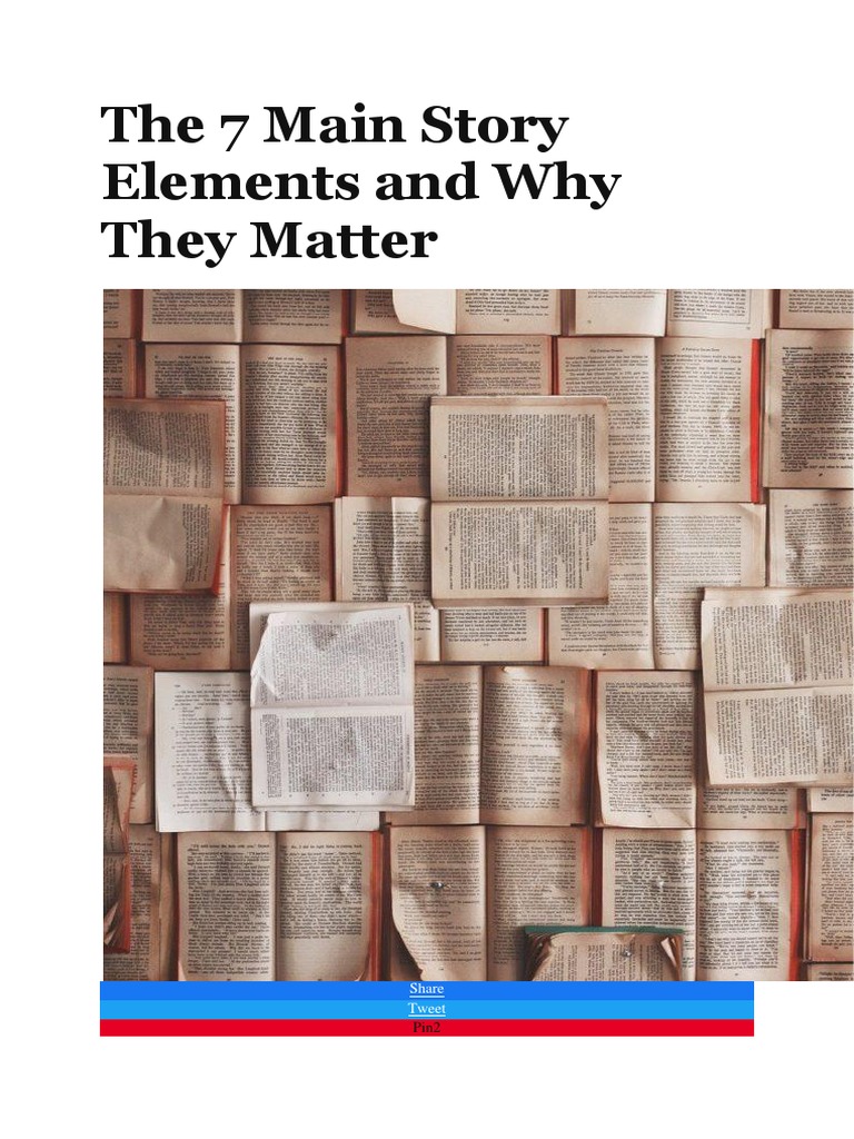 The 7 Main Story Elements and Why They Matter | PDF | Narration | Plot ...