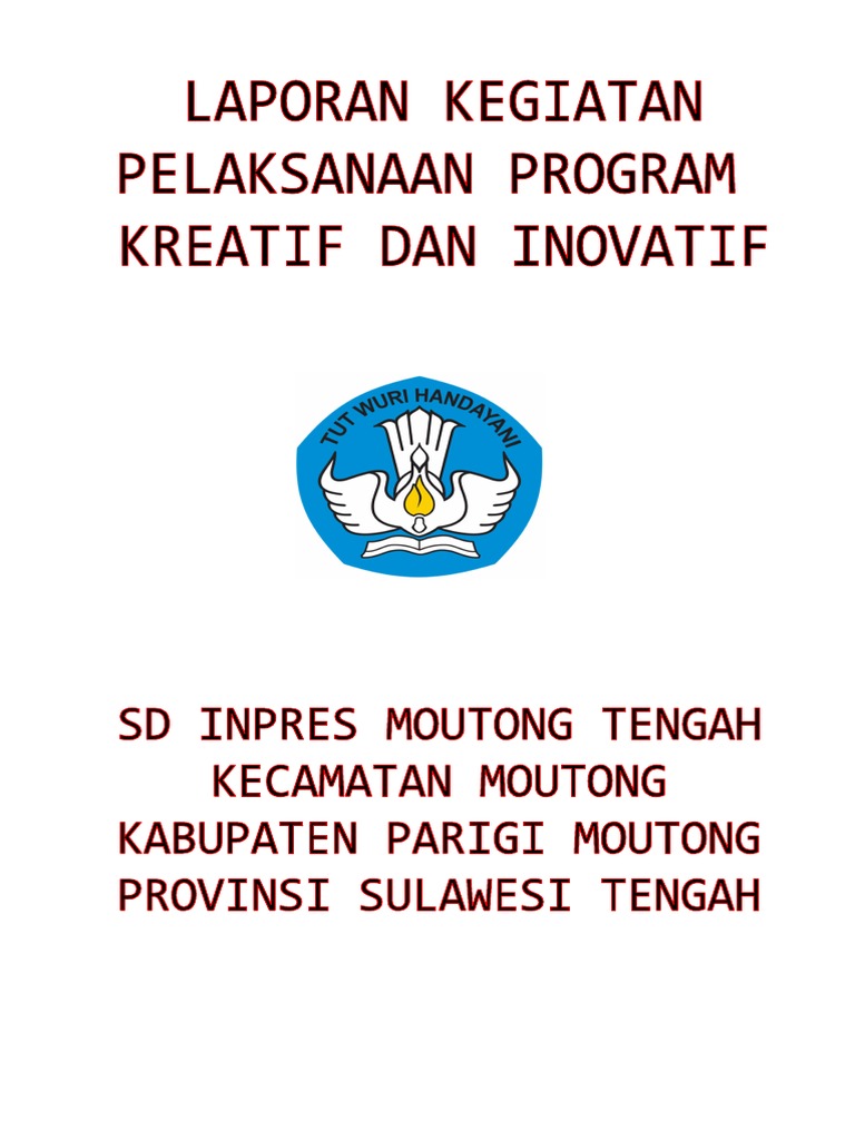 Laporan Kegiatan Pelaksanaan Program Kreatif Dan Inovatif | PDF | Griya ...