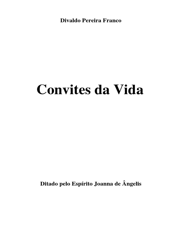 CONVITES DA VIDA - Divaldo Pereira Franco - Joanna de Angelis ...