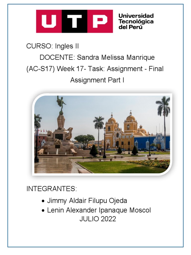 CURSO: Ingles II DOCENTE: Sandra Melissa Manrique (AC-S17) Week 17-Task: Assignment - Final ...