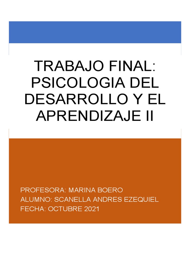 Trabajo Final Psicologia Del Desarrollo y El Aprendizaje II - Alumno Scanella Andres Ezequiel ...