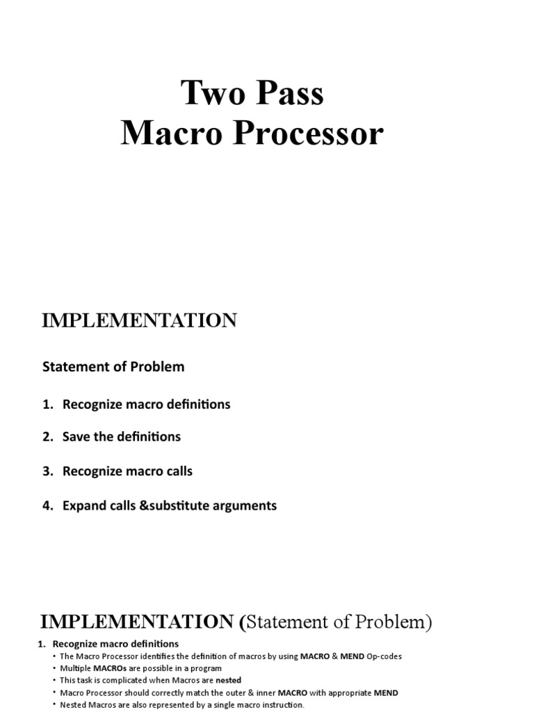 Implementation of a Two Pass Macro Processor: A Restricted Facility ... Implementation of a Two Pass Macro Processor: A Restricted Facility ...