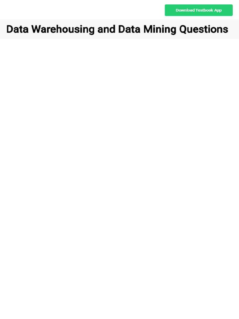 MCQ On Data Warehousing and Data Mining 5eea6a0939140f30f369daaf | PDF