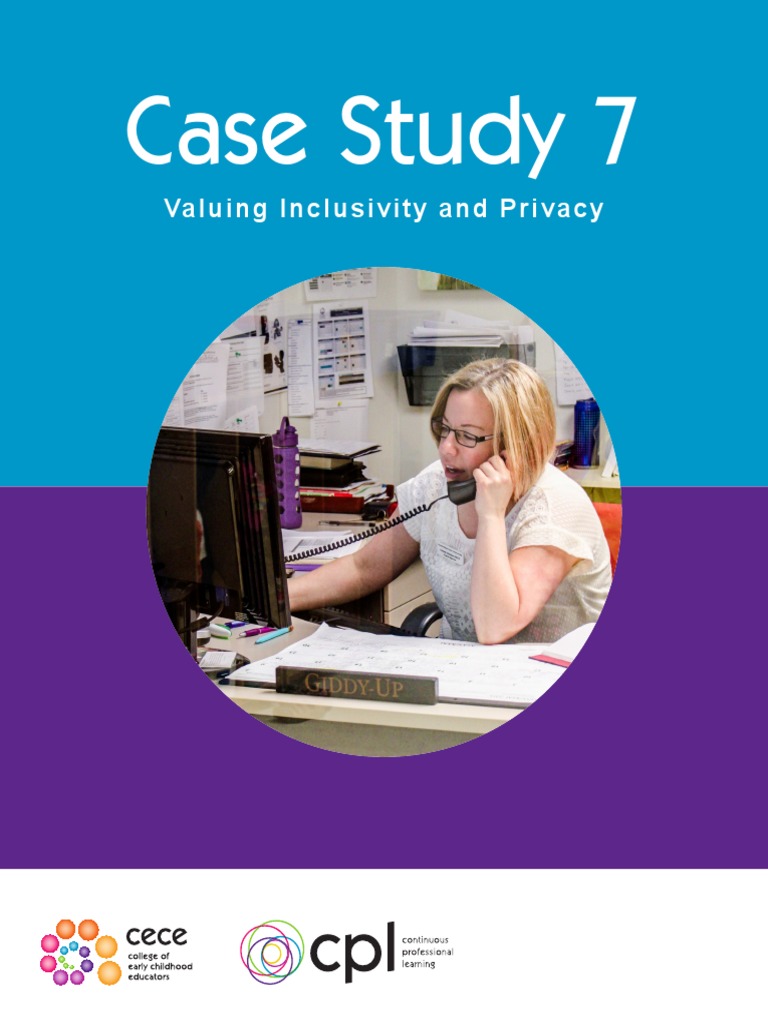 Case Study 7: Valuing Inclusivity and Privacy | PDF | Privacy | Early ...