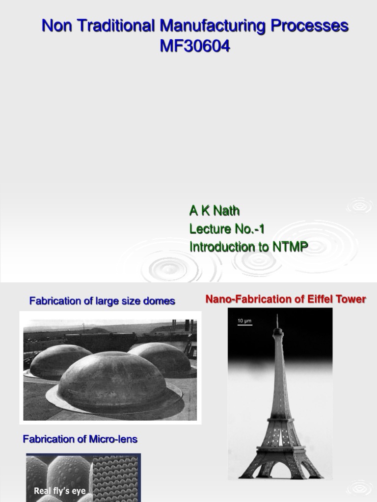 Non Traditional Manufacturing Processes Mf30604: Aknath Lecture No.-1 ...