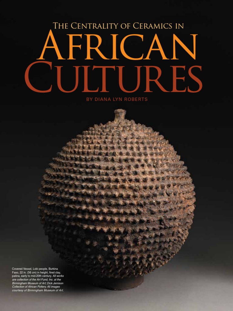 The Central Role of Ceramics in African Cultures: Highlighting the ...