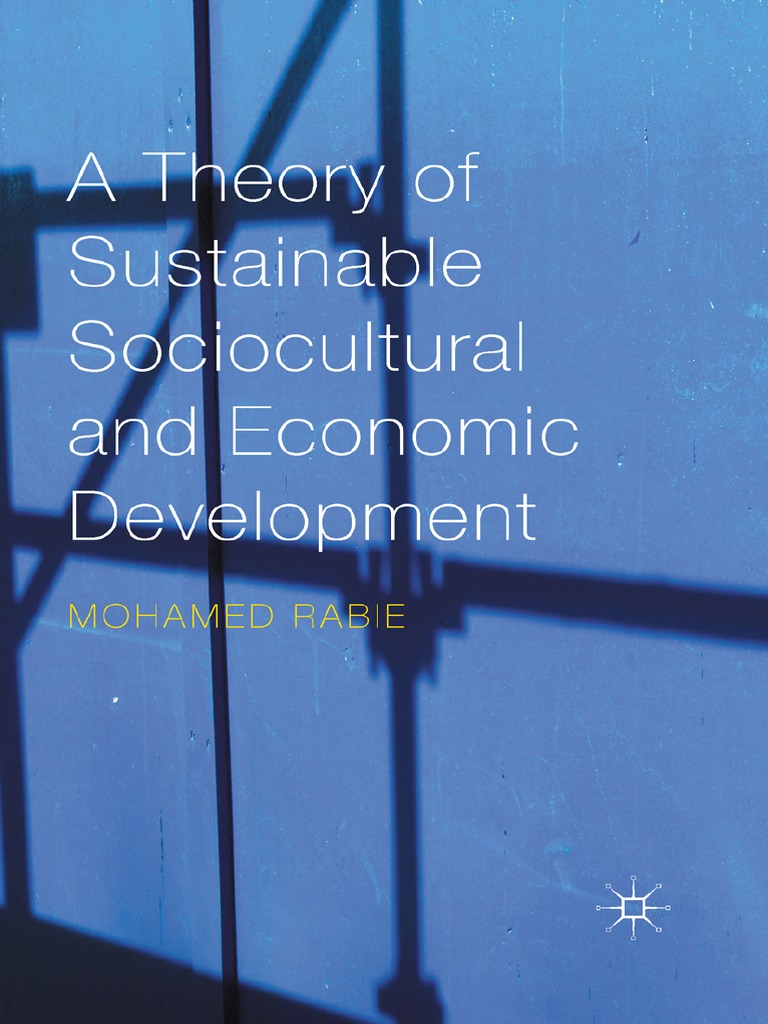 Mohamed Rabie (Auth.) - A Theory of Sustainable Sociocultural and ...