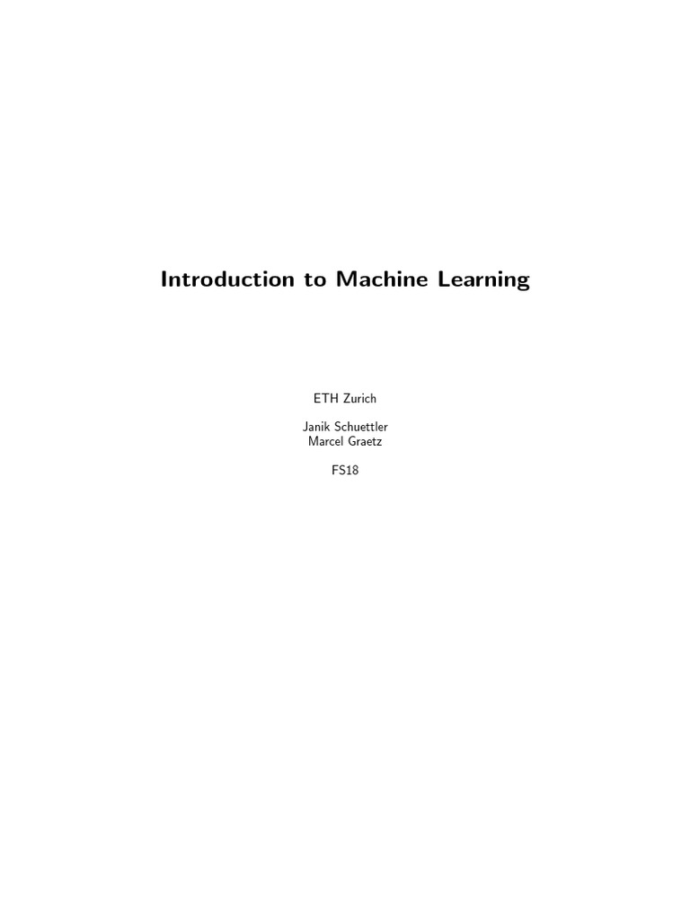 Introduction To Machine Learning: ETH Zurich Janik Schuettler Marcel ...