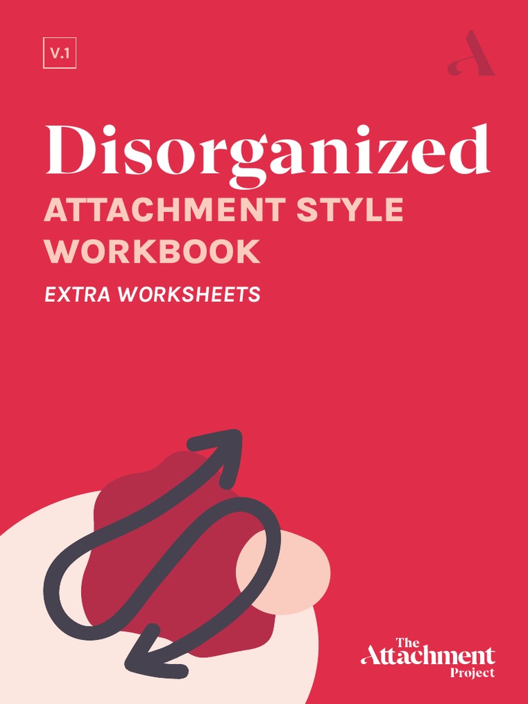 Extra Worksheets Disorganized | PDF | Attachment Theory | Emotions