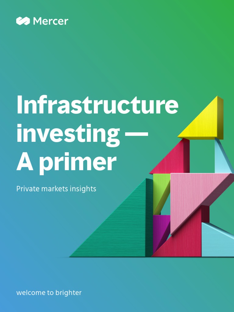 Infrastructure Investing - A Primer: Private Markets Insights | PDF ...