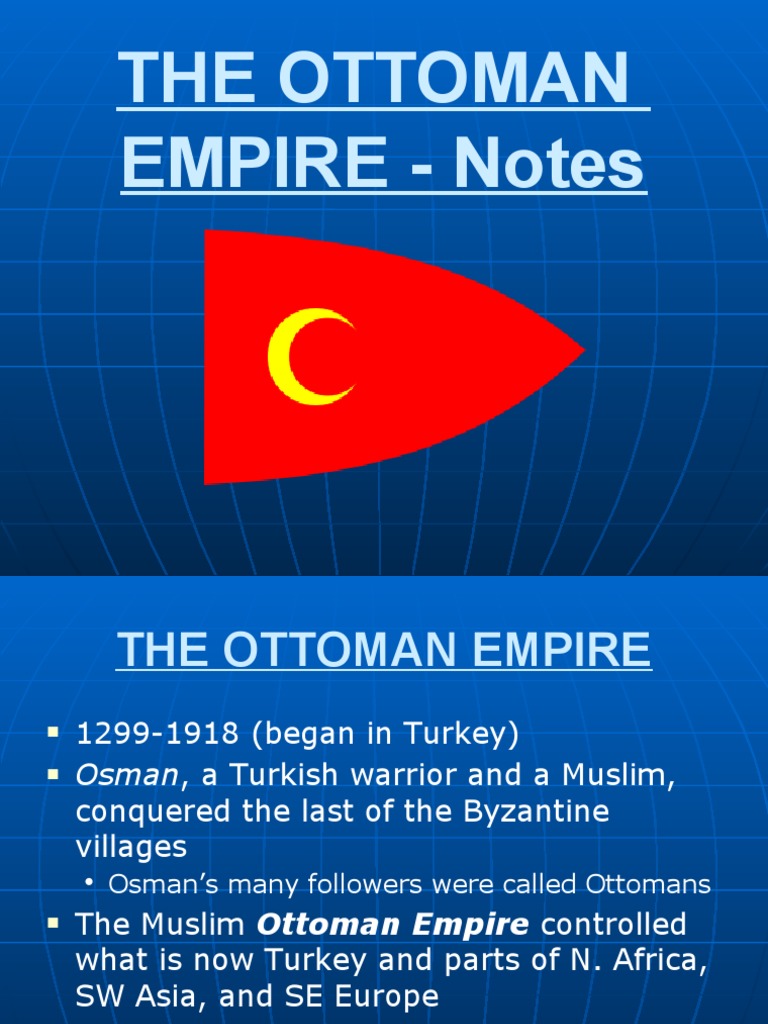 The Ottoman EMPIRE - Notes | PDF | Ottoman Empire | Byzantine Empire