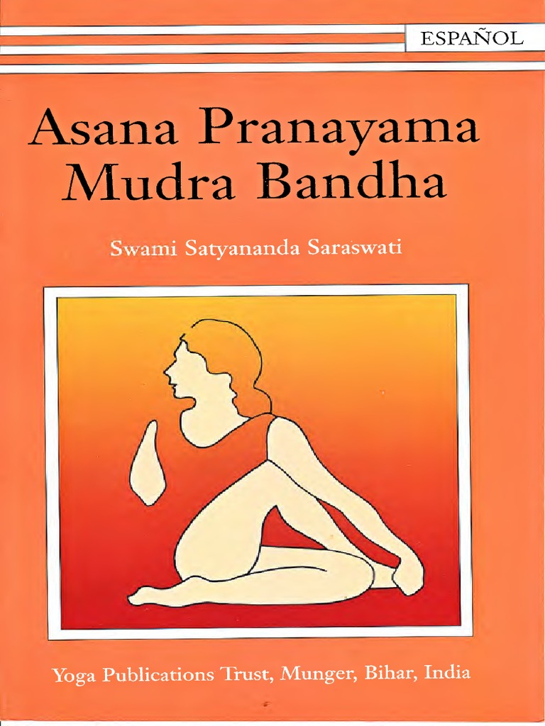 Asana Pranayama Mudra Bandha - Swami Satyananda Saraswati | PDF