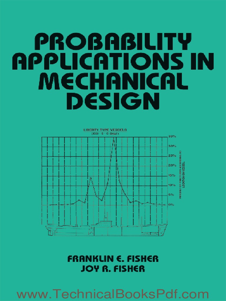 Probability Applications in Mechanical Design by Franklein Fisher Joy R ...