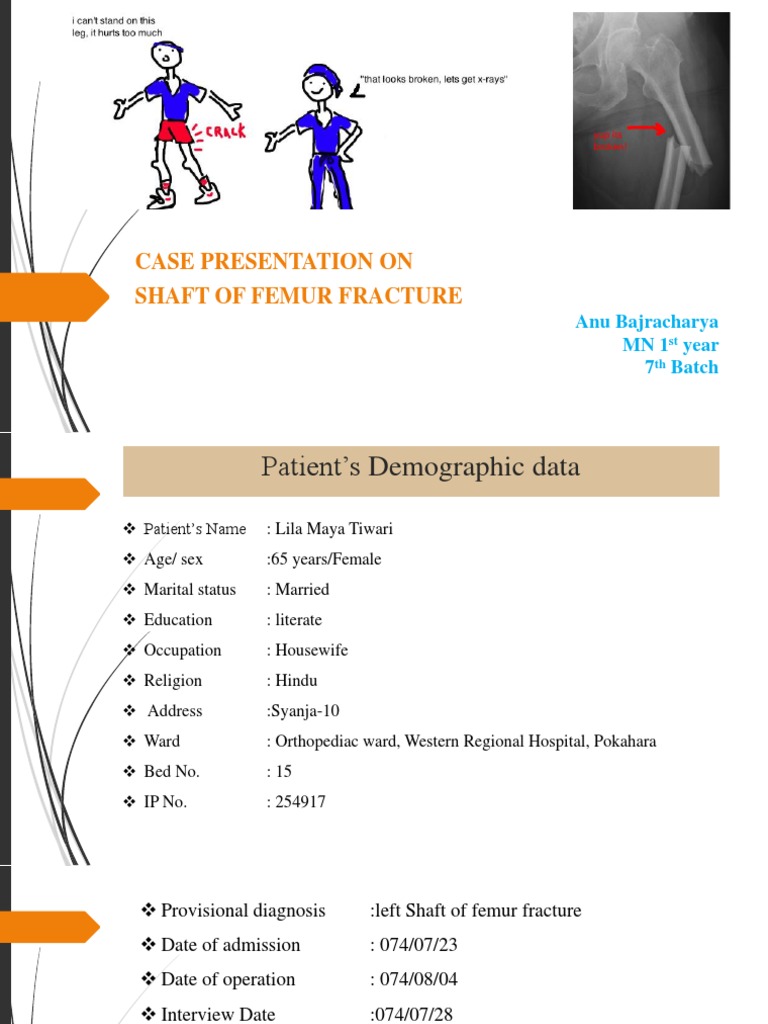 Case Pres-Femur Fracture | PDF | Bone | Skeletal System