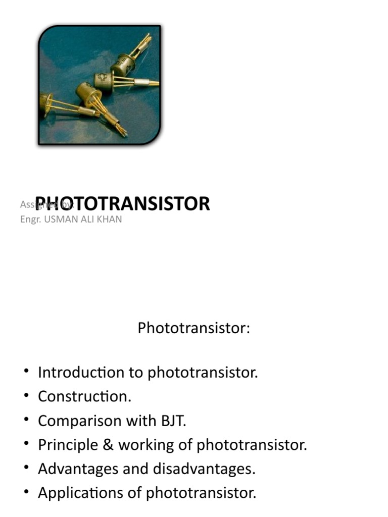 Phototransistor: Assigned By: Engr. Usman Ali Khan | PDF | Bipolar ...