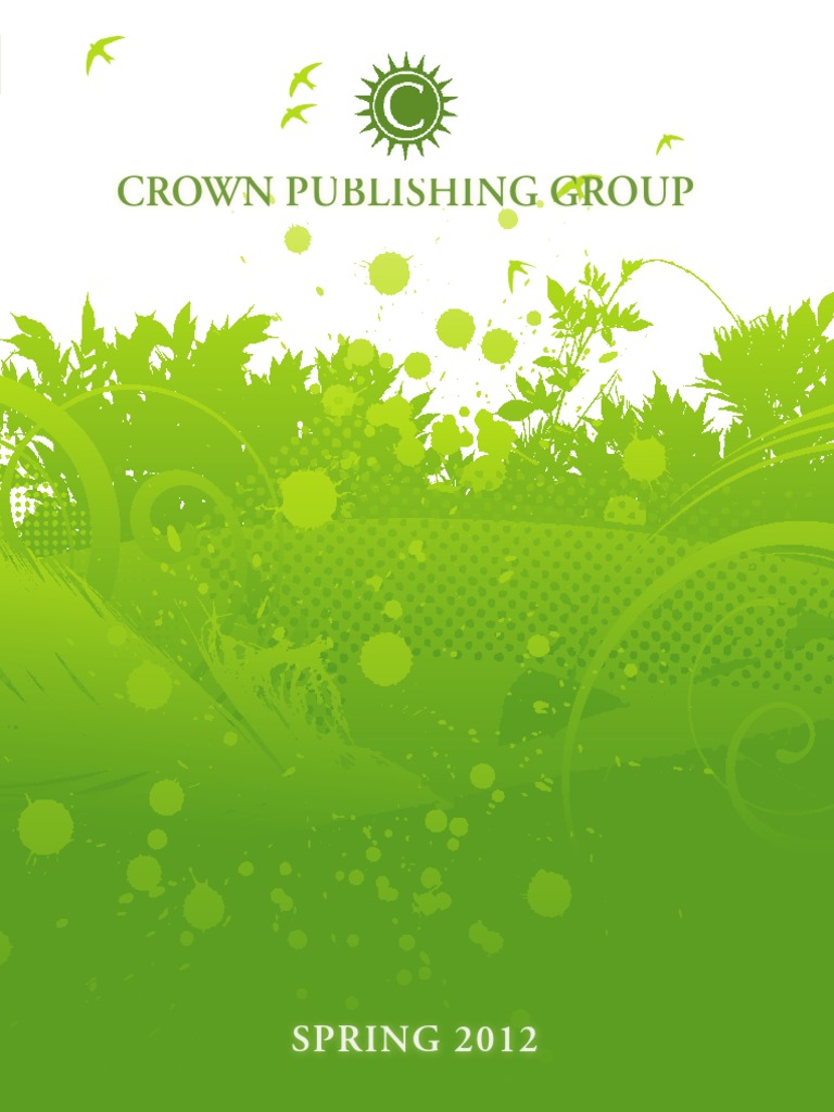 Crown Publishing Group - Spring 2012 Catalog | PDF | Crown Publishing ...