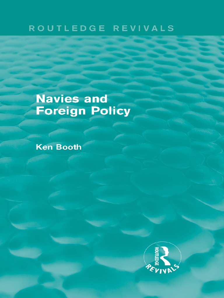 Ken Booth - Navies and Foreign Policy-Routledge (2014) | PDF ...