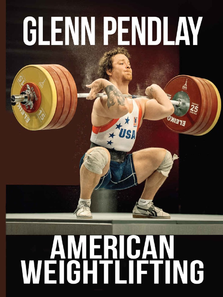 American Weightlifting - Glenn Pendlay | PDF | Physical Exercise ...