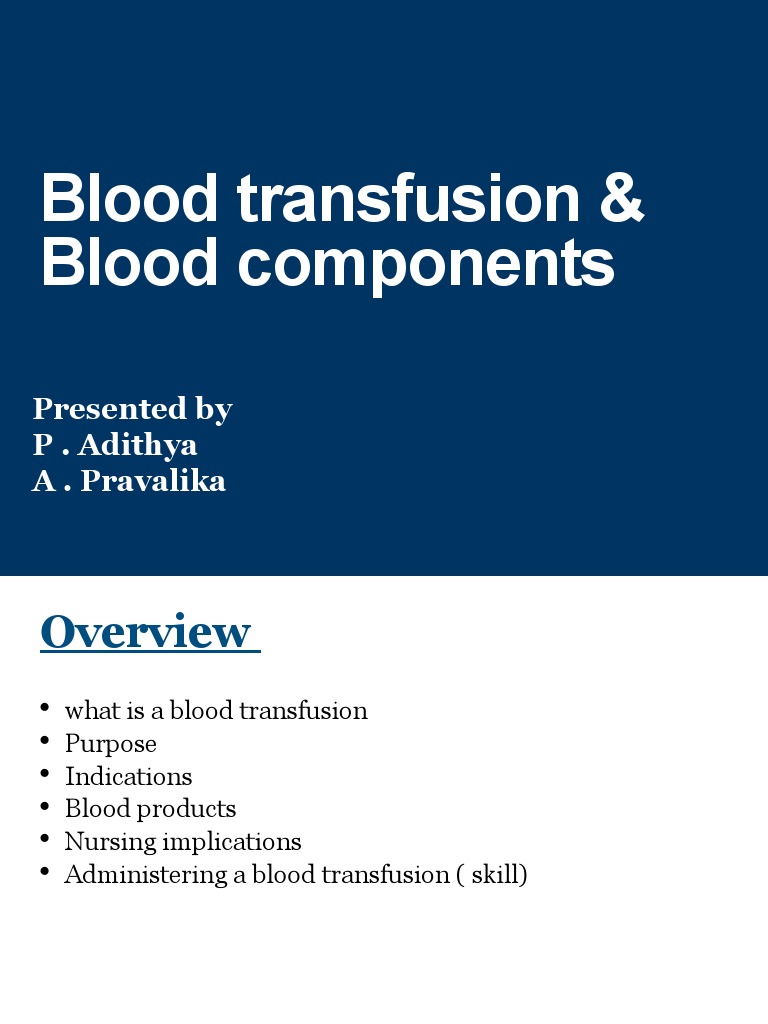 Blood Transfusion & Components | PDF | Blood Type | Blood Transfusion
