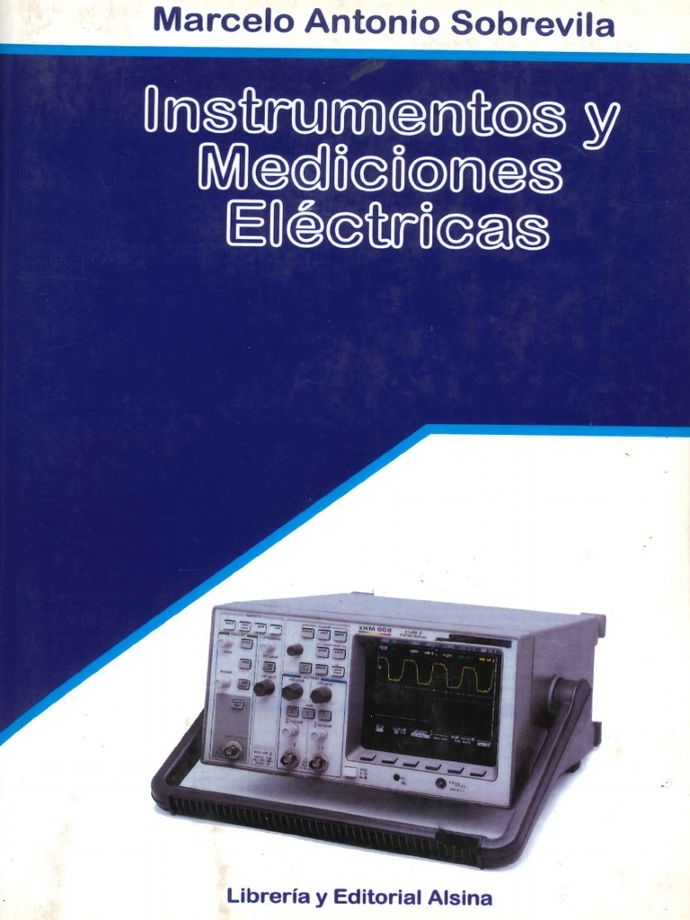Instrumentos y Mediciones Eléctricas - Marcelo Antonio Sobrevila | PDF