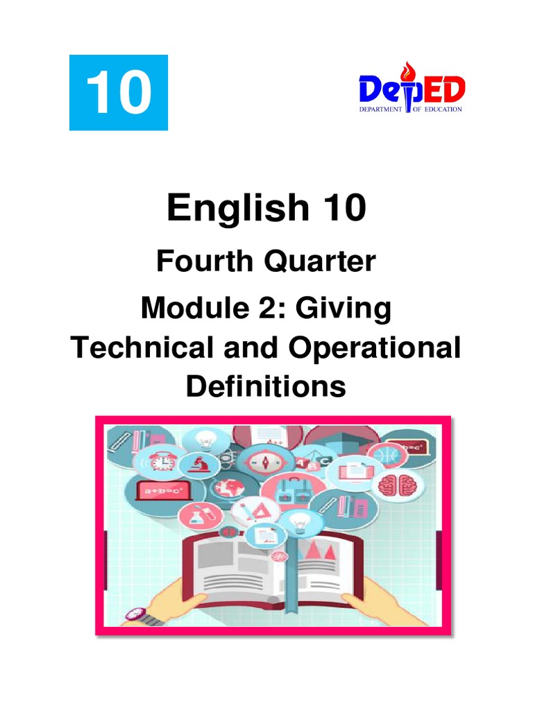 English 10: Fourth Quarter Module 2: Giving Technical and Operational ...