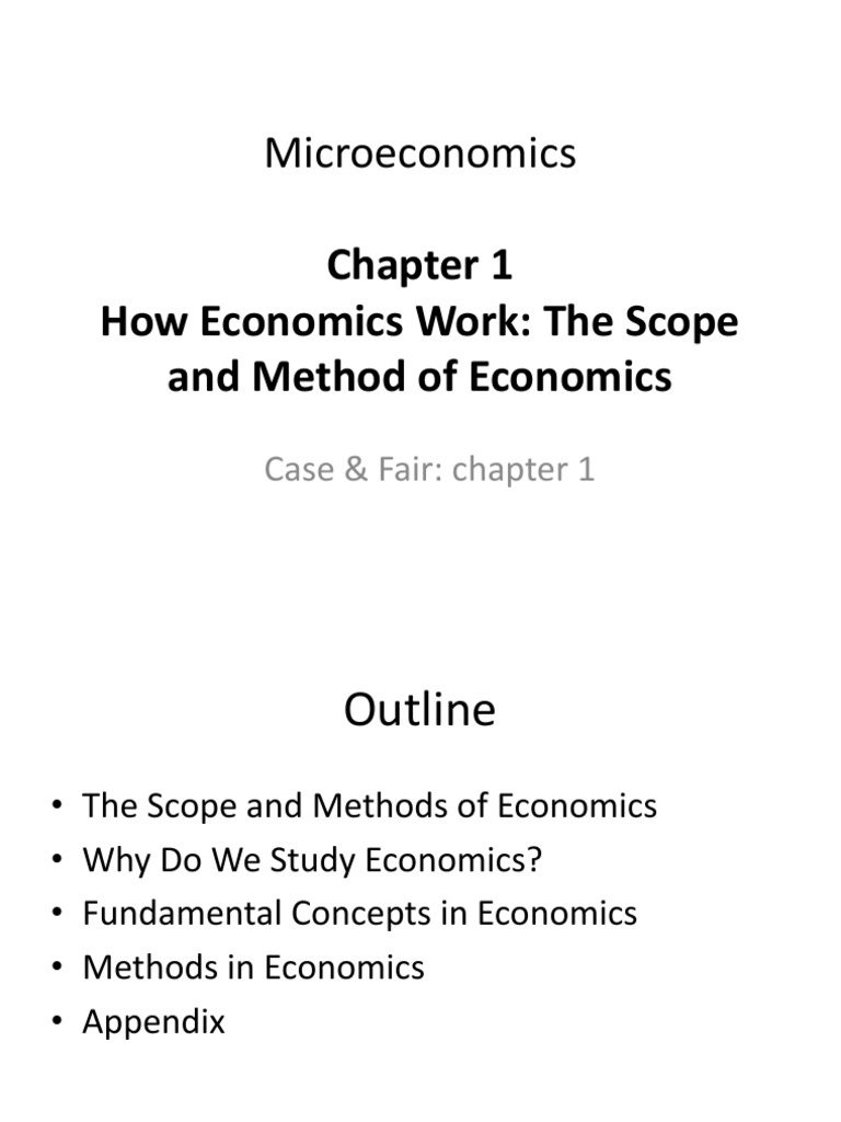 Microeconomics: How Economics Work: The Scope and Method of Economics ...