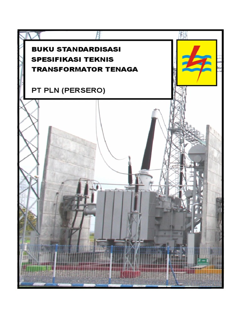 PLN - Transformers - Buku Standardisasi Spesifikasi Teknis Transformator Tenaga | PDF