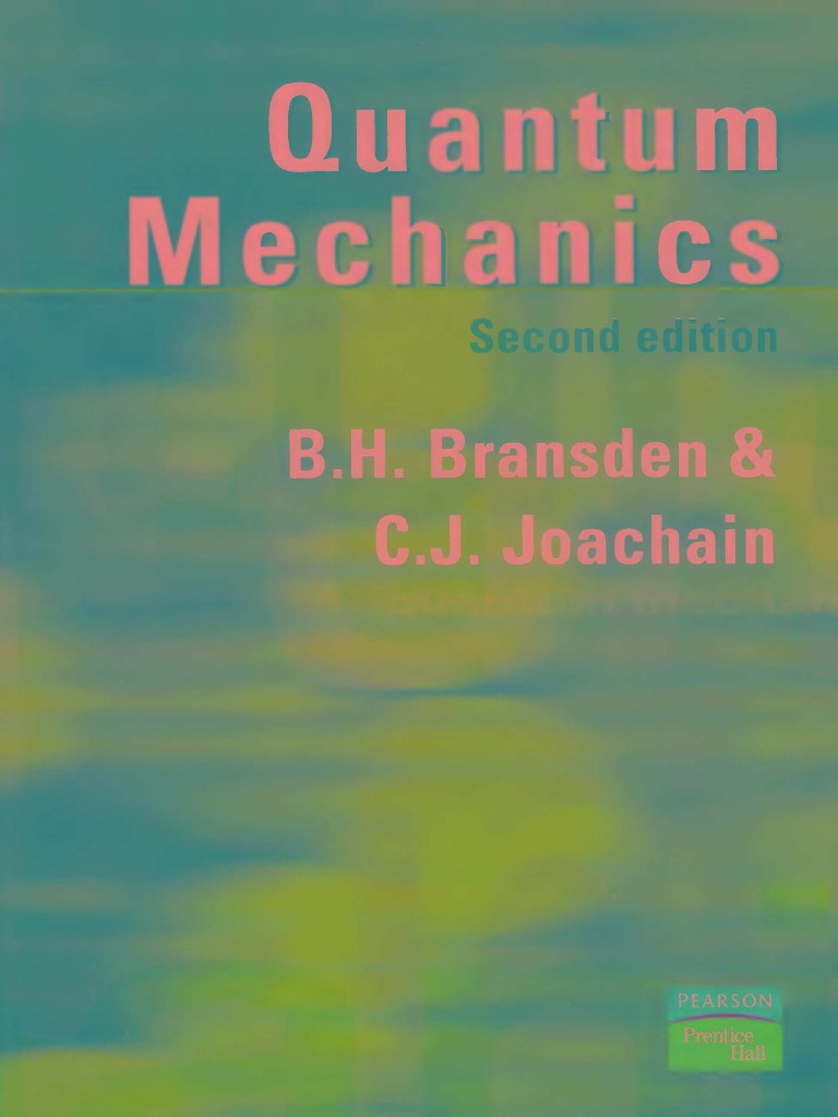 Quantum Mechanics Bransden and Joachain | PDF