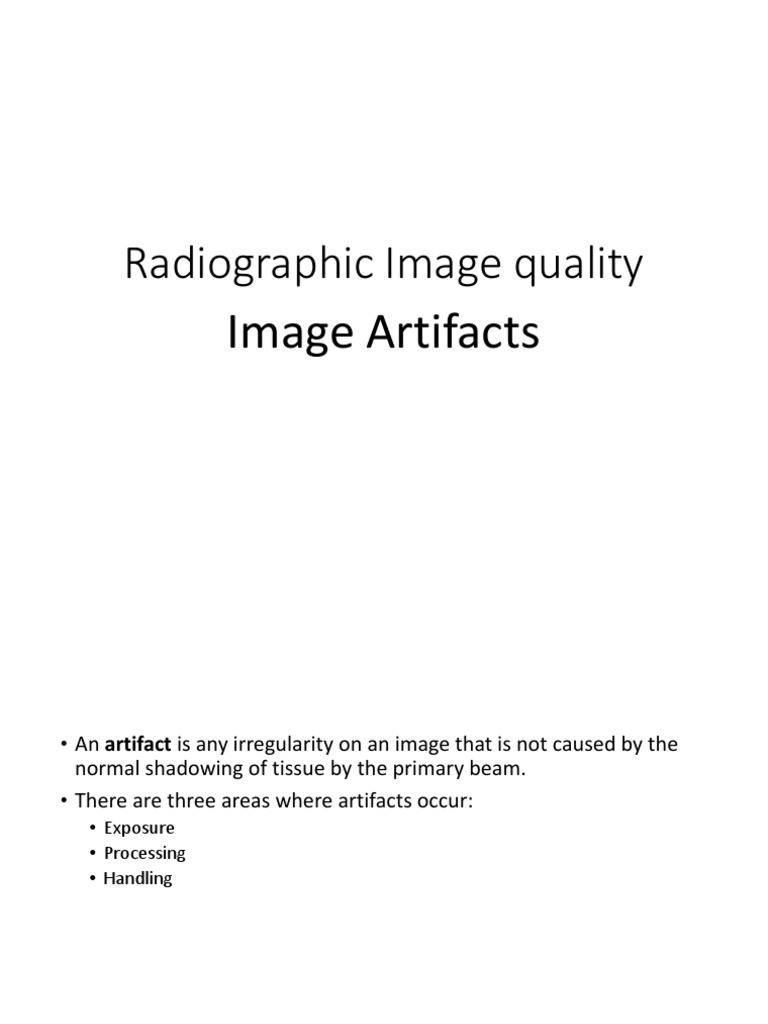 Lecture 12 - Radiographic Image Quality (Image Artifacts) | PDF ...