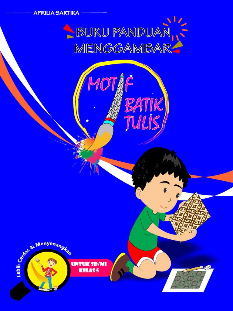 Buku Panduan Menggambar Motif Batik Tulis - Aprilia Sartika & Probosiwi ...