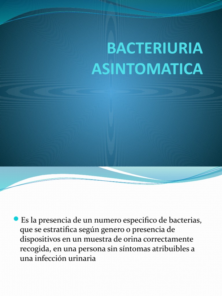 Bacteriuria Asintomatica | PDF | Vejiga urinaria | Infección del tracto ...