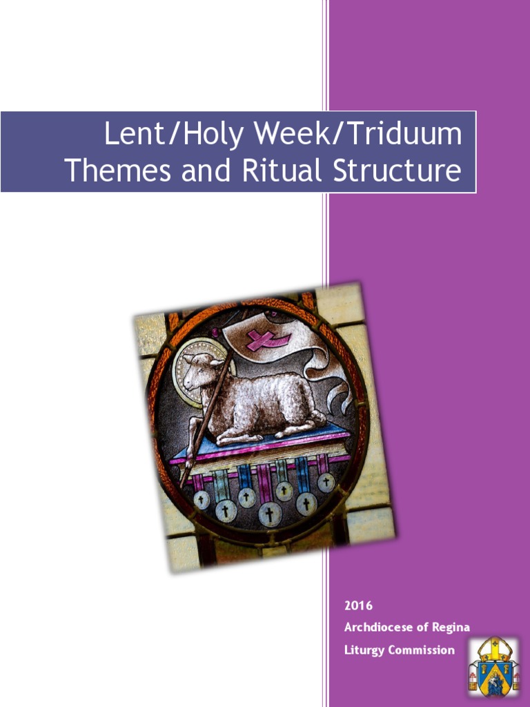 LENT & HOLY WEEK Ritual Themes and Structure | PDF | Mass (Liturgy ...