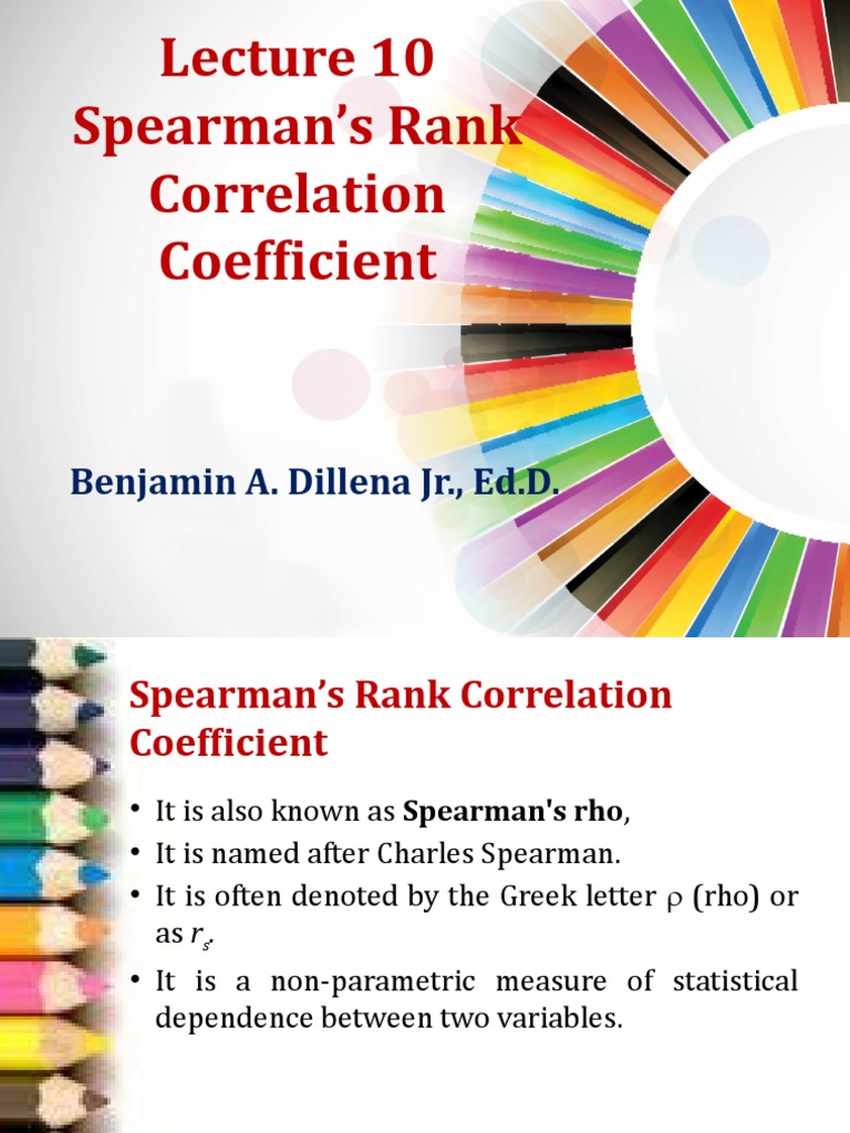 Spearman's Rank Correlation Coefficient: Benjamin A. Dillena JR., Ed.D ...