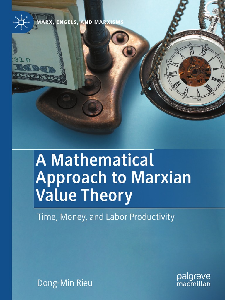 Rieu (2022) A Mathematical Approach To Marxian Value Theory. Time ...
