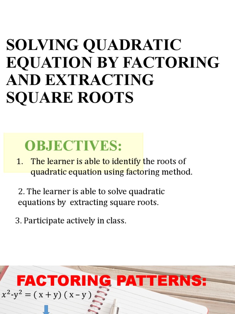 Solving Quadratic Equation by Factoring and Extracting Square Roots | PDF | Quadratic Equation ...