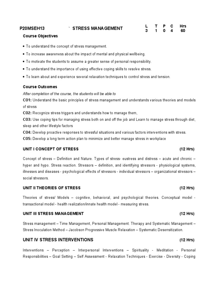 P20MSEH13 Stress Management: Course Objectives ' L T PC Hrs 3 1 0 4 60 ...