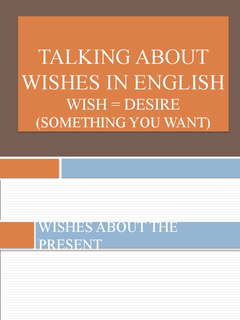 Talking About Wishes in English: Wish Desire | PDF