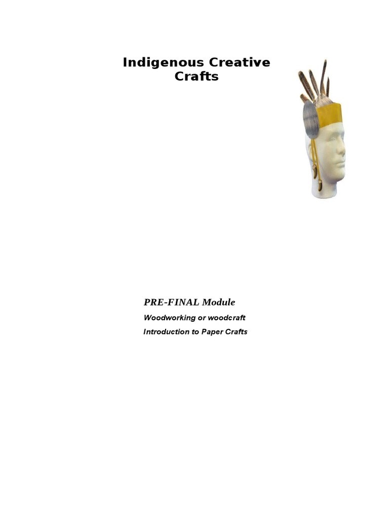 Indigenous Creative Crafts: PRE-FINAL Module | PDF | Woodworking | Wood