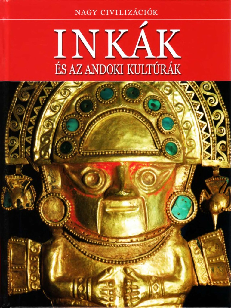 01 - Inkak Es Az Andoki Kulturak | PDF