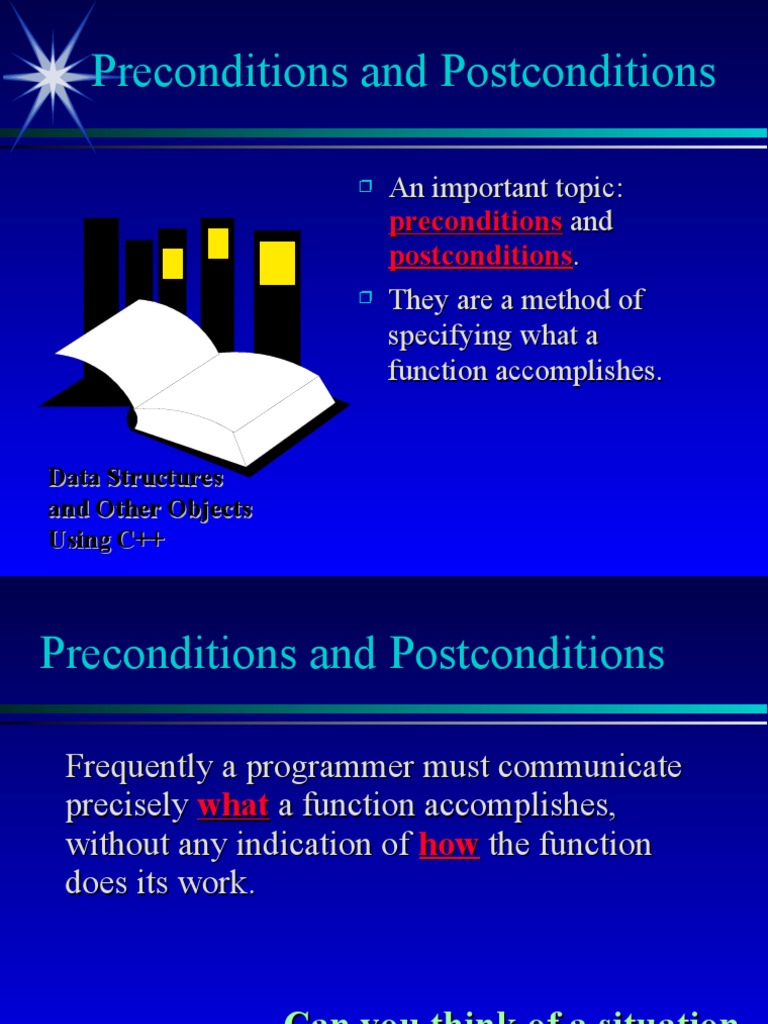 Preconditions and Postconditions: An Important Topic: and - They Are A ...
