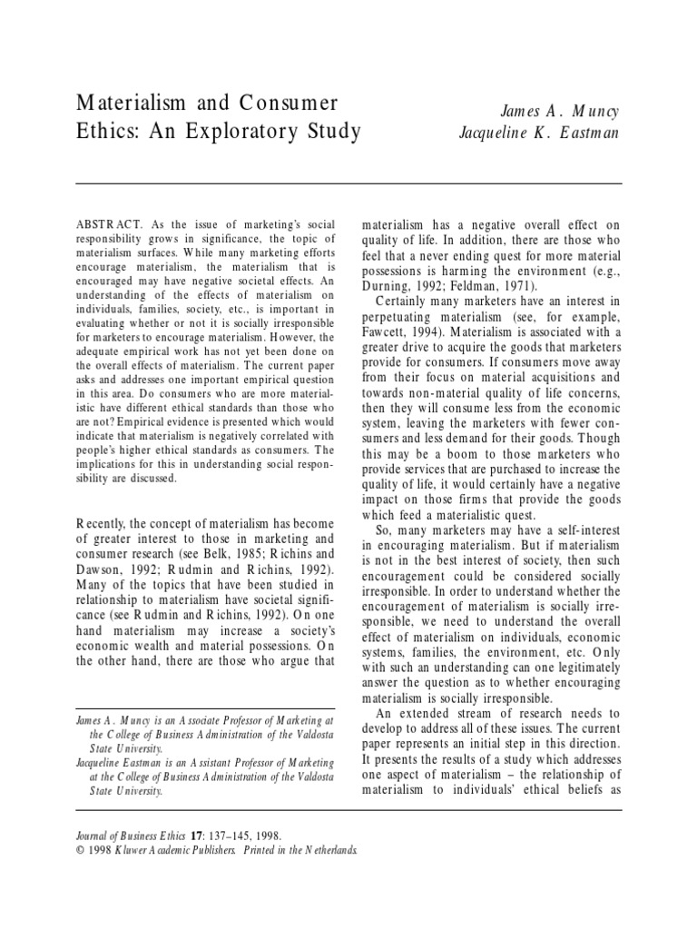 Materialism and Consumer Ethics: An Exploratory Study: James A. Muncy Jacqueline K. Eastman ...