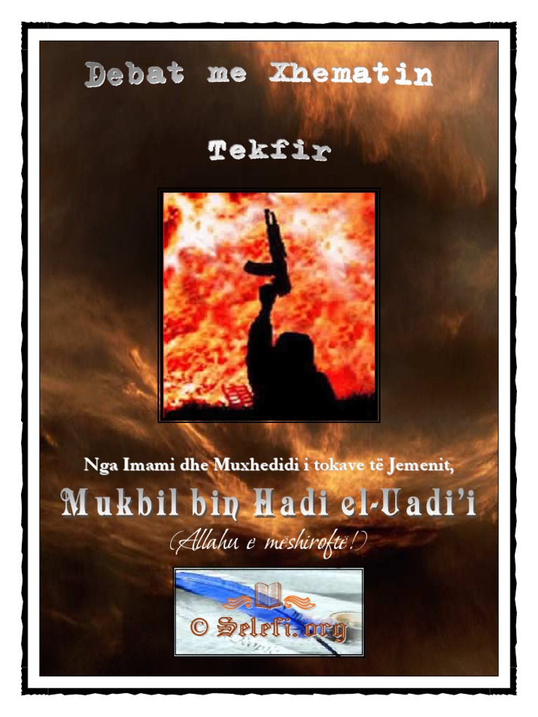 Debat Me Xhematin Tekfir - Shejkh Mukbil Bin Hadi El-Uadi'i | PDF